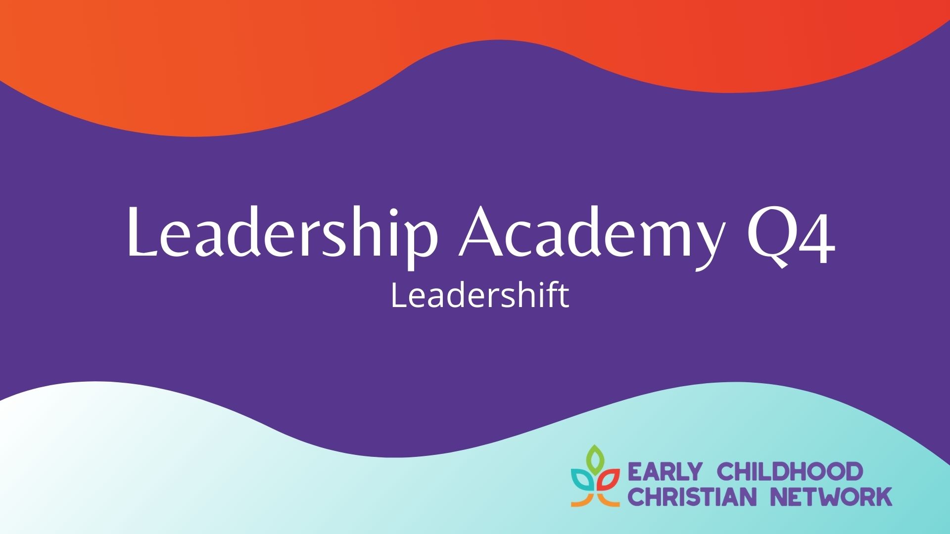 Leadershift - Early Childhood Christian Network