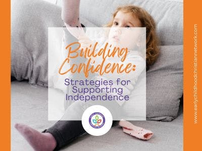 Building Confidence: Strategies for Supporting Independence - Early ...