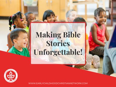 3 Simple Ways to Make Bible Stories Unforgettable for Kids! - Early ...